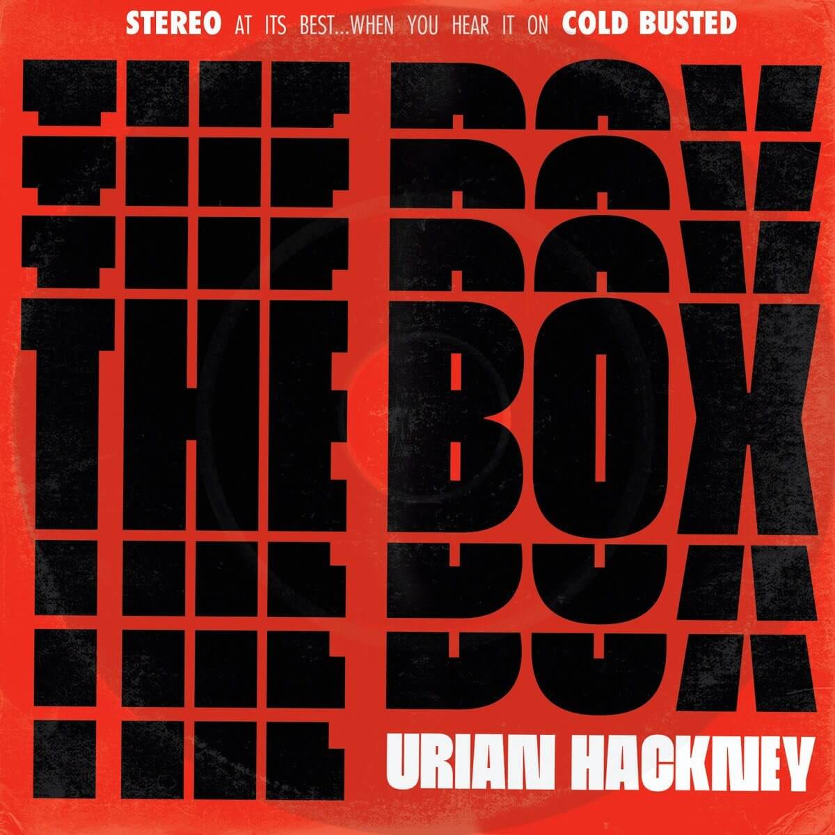 Urian Hackney - The Box - Cold Busted – COLD BUSTED